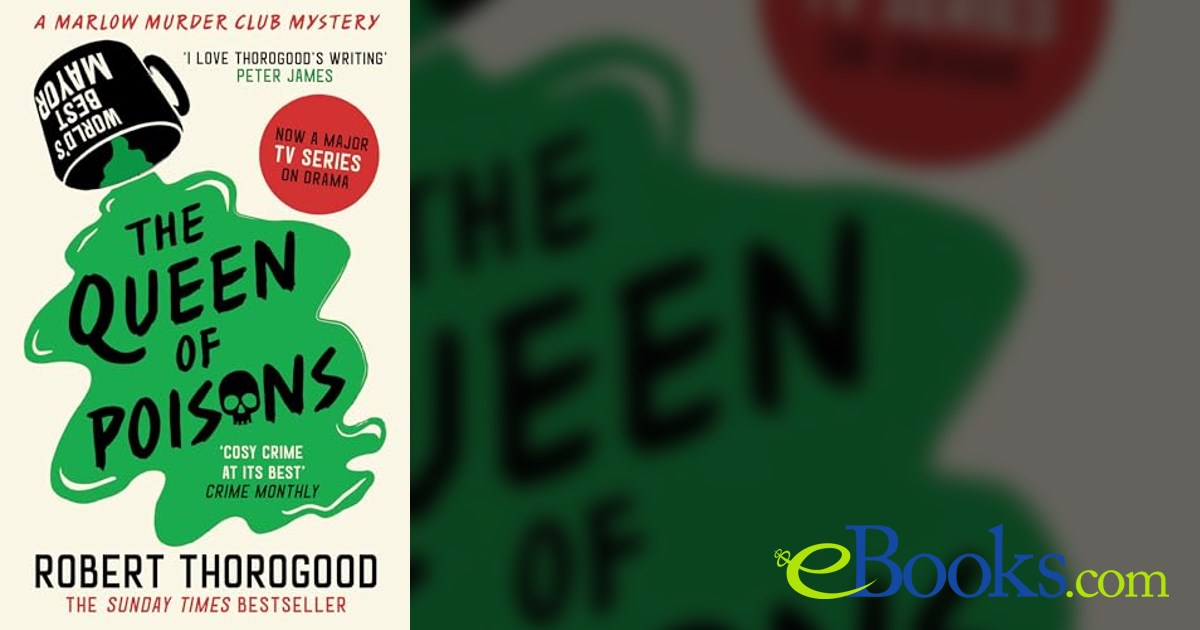 The Queen of Poisons by Robert Thorogood (ebook)