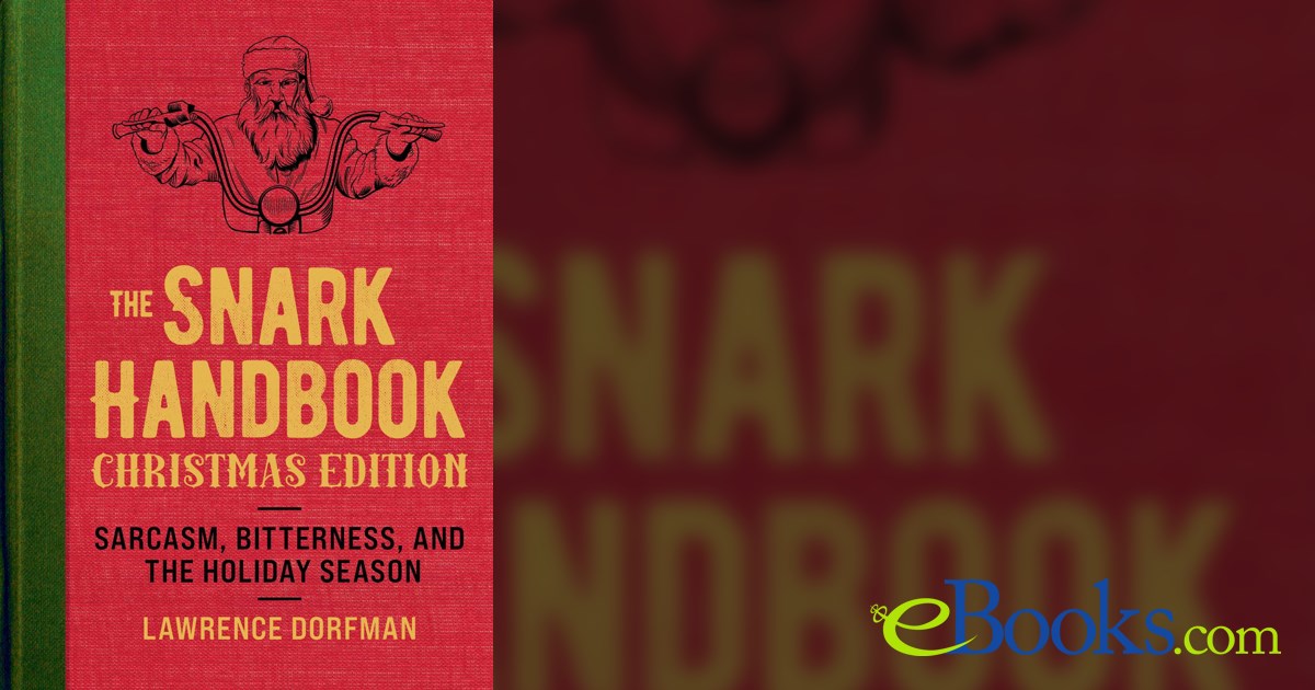 The Snark Handbook: Christmas Edition by Lawrence Dorfman (ebook)