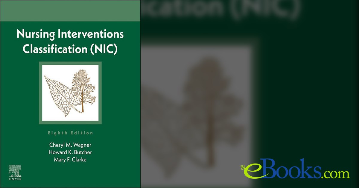 Nursing Interventions Classification (NIC) - E-Book