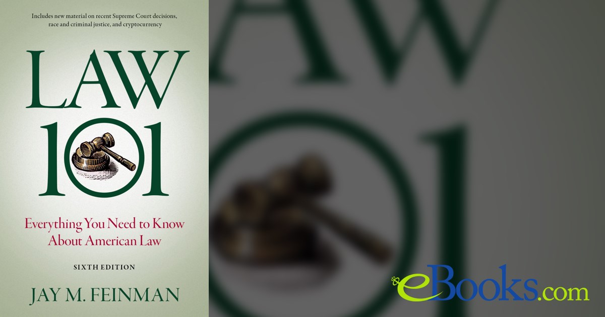 Law 101 (6th ed.) by Jay M. Feinman (ebook)