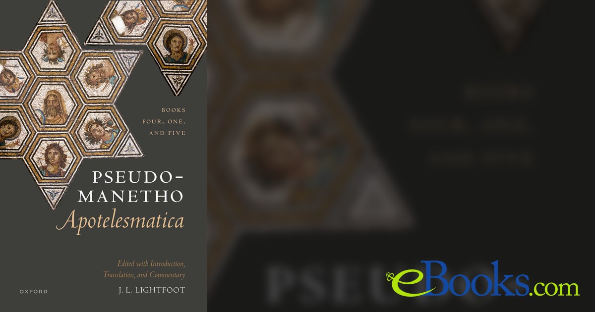 Pseudo-Manetho, Apotelesmatica by J. L. Lightfoot (ebook)