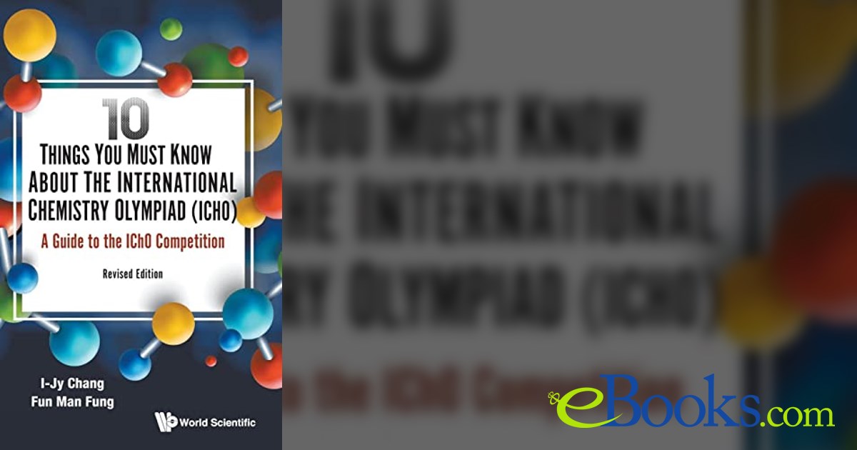 10 Things You Must Know About The International Chemistry Olympiad ...