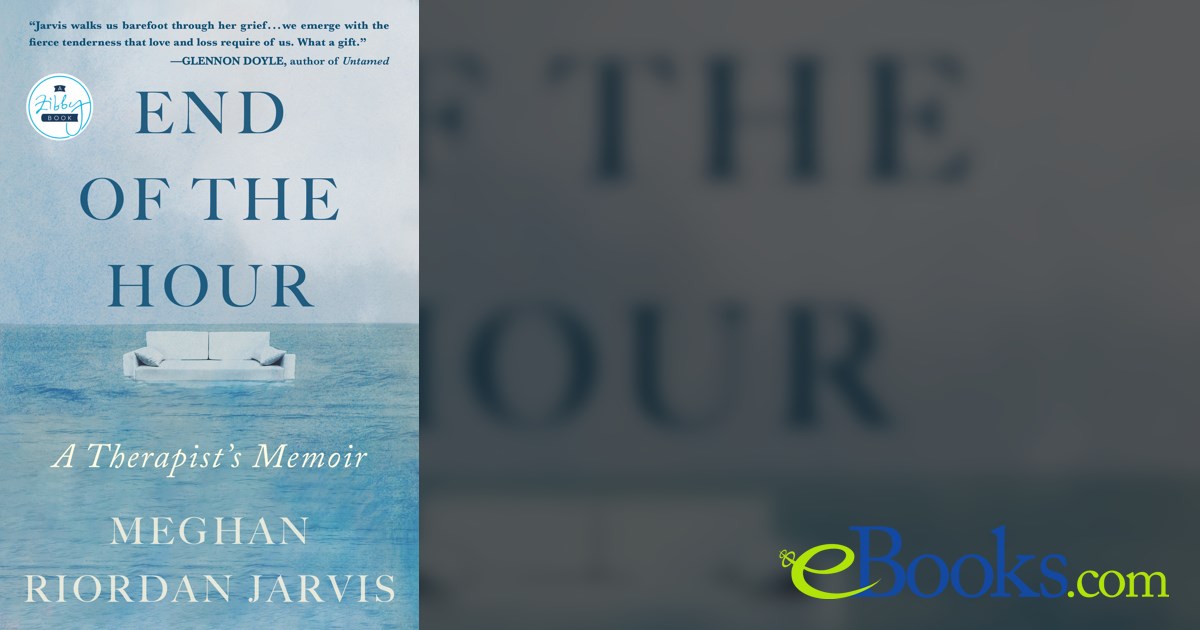 End of the Hour by Meghan Riordan Jarvis (ebook)
