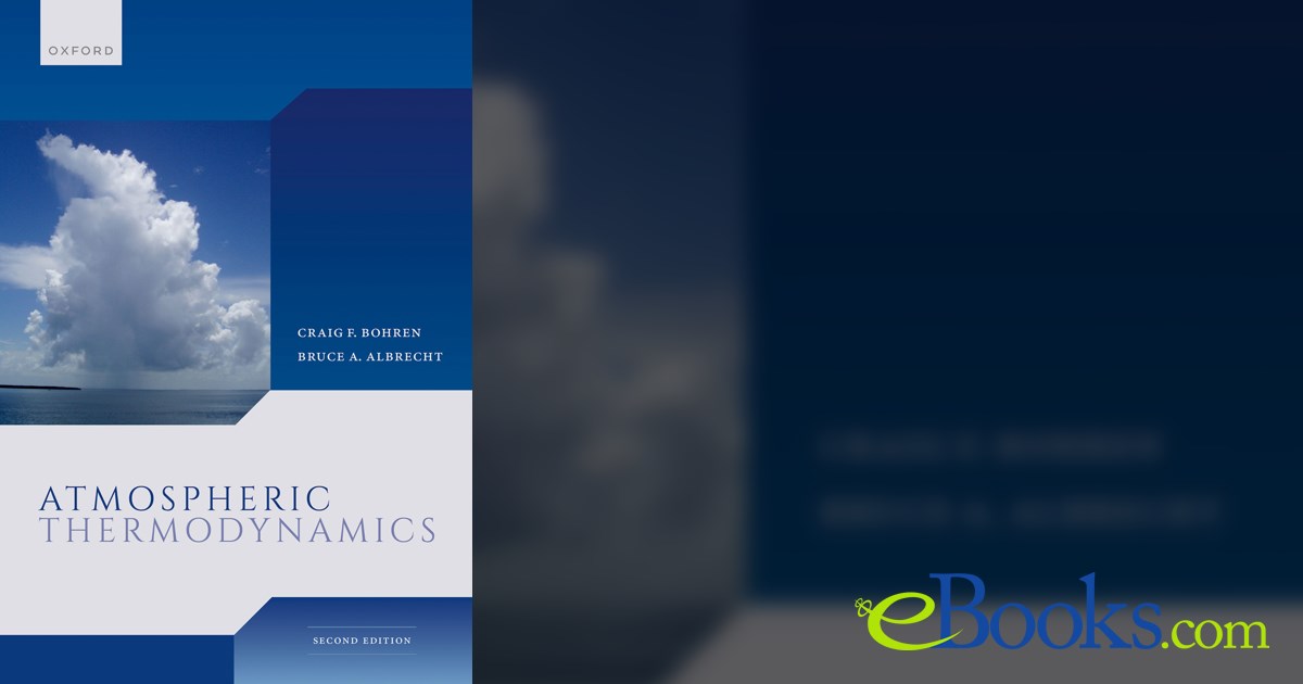 Atmospheric Thermodynamics (2nd ed.) by Craig Bohren (ebook)