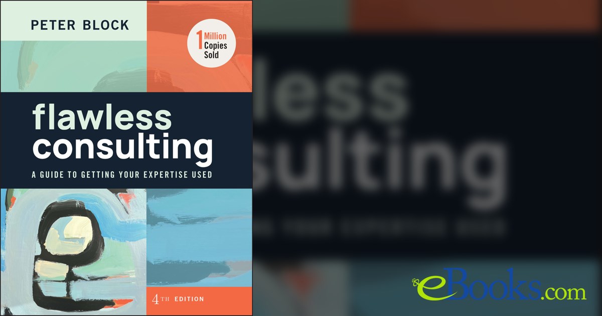 Flawless Consulting (4th ed.) by Peter Block (ebook)