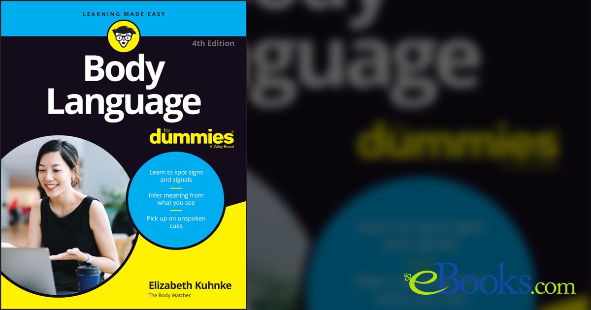 Body Language For Dummies (4th ed.) by Elizabeth Kuhnke (ebook)