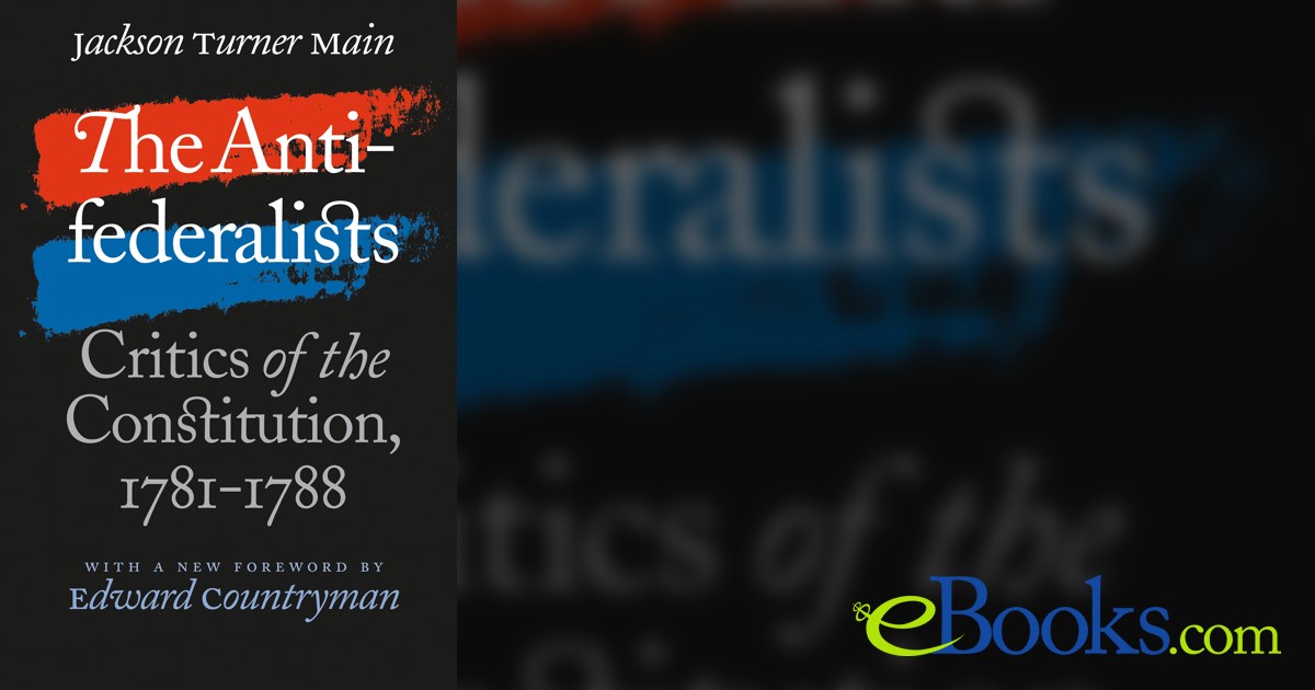 The Antifederalists by Jackson Turner Main (ebook)