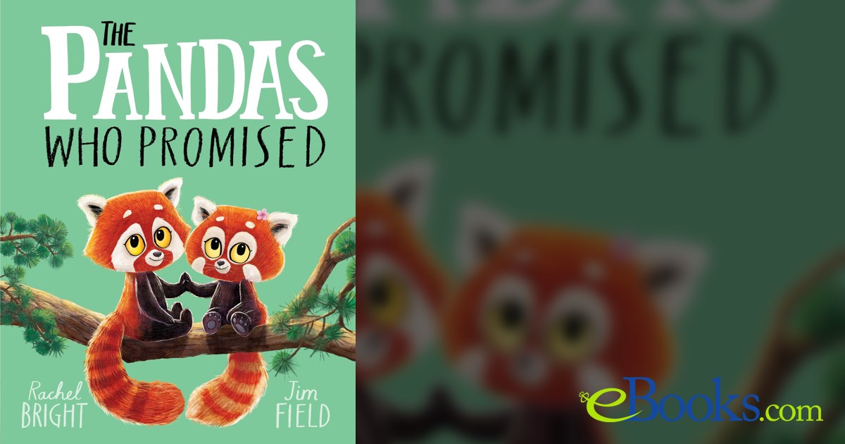 The Pandas Who Promised by Rachel Bright (ebook)