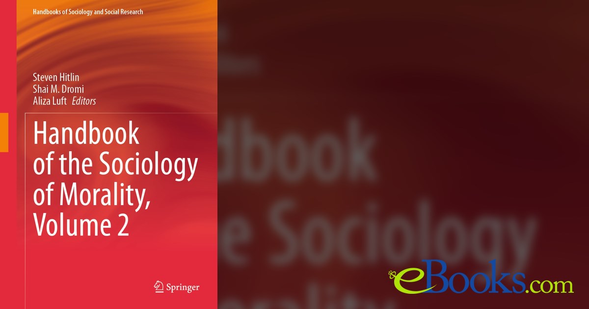 Handbook of the Sociology of Morality, Volume 2