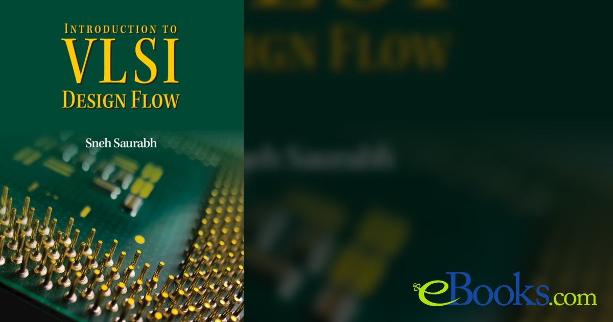 Introduction to VLSI Design Flow by Sneh Saurabh (ebook)