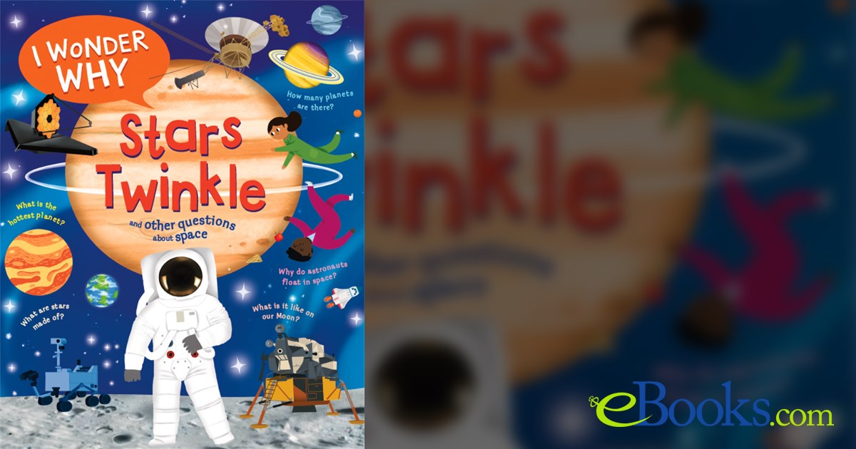 I Wonder Why Stars Twinkle by Carole Stott (ebook)