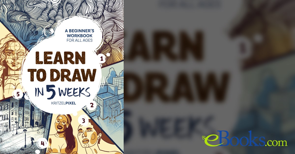 Learn to Draw in 5 Weeks by KRITZELPIXEL (ebook)