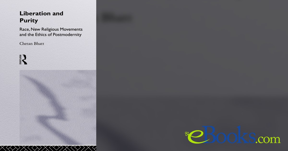 Liberation and Purity by Chetan Bhatt (ebook)