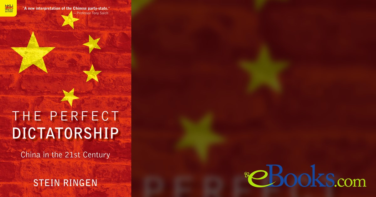 The Perfect Dictatorship by Stein Ringen (ebook)