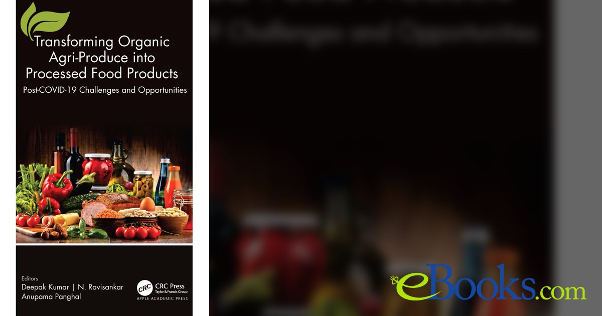 Transforming Organic Agri-Produce into Processed Food Products