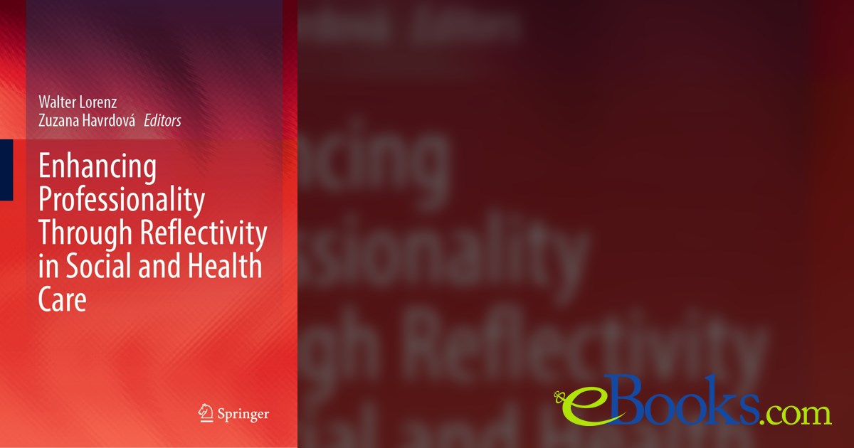 Enhancing Professionality Through Reflectivity in Social and Health Care