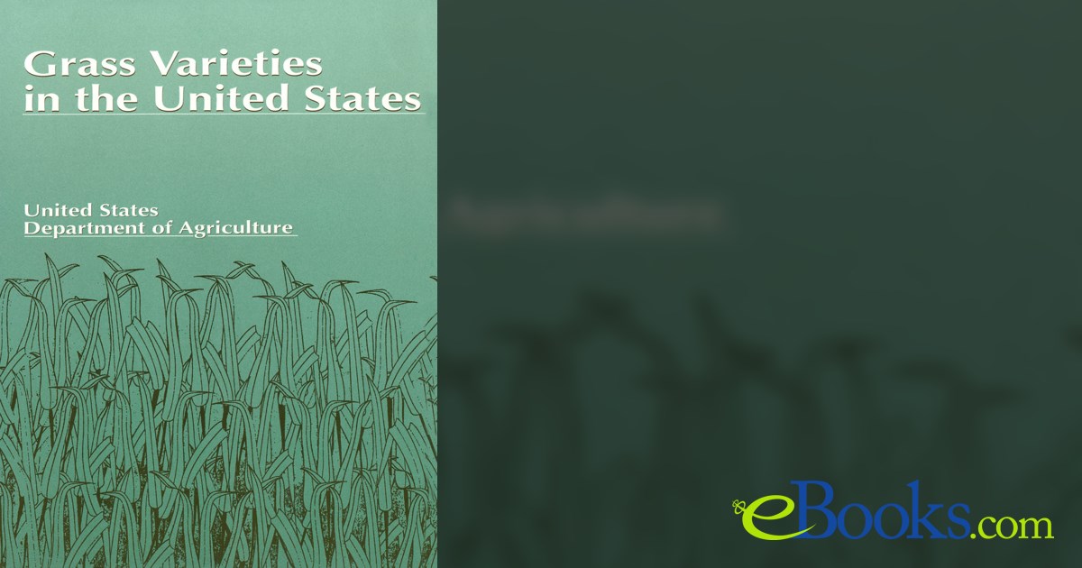 Grass Varieties in the United States by U.S. Dept. of Agricu (ebook)