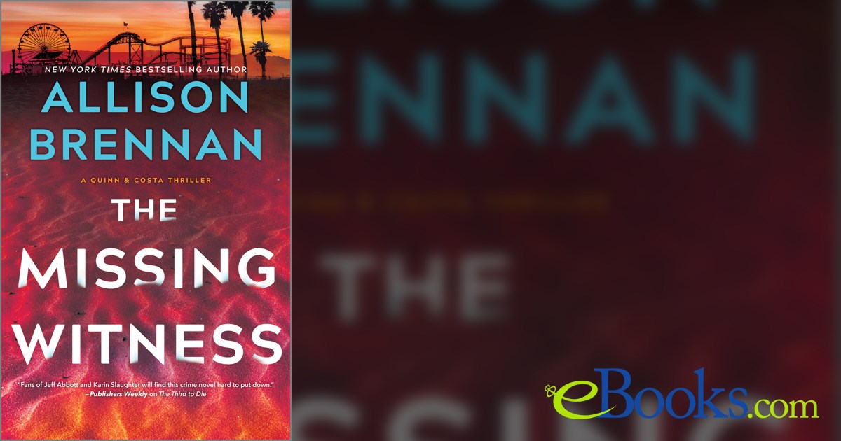 The Missing Witness by Allison Brennan (ebook)