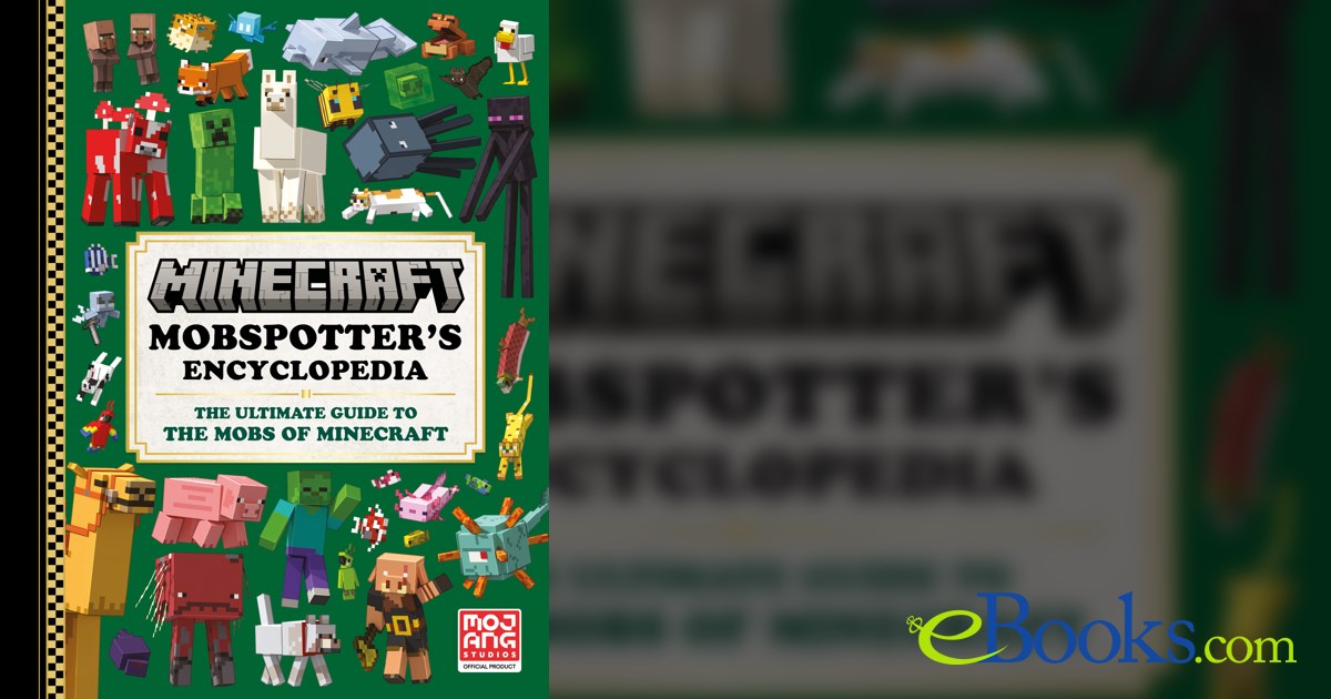 Minecraft Mobspotter’s Encyclopedia by Mojang AB (ebook)