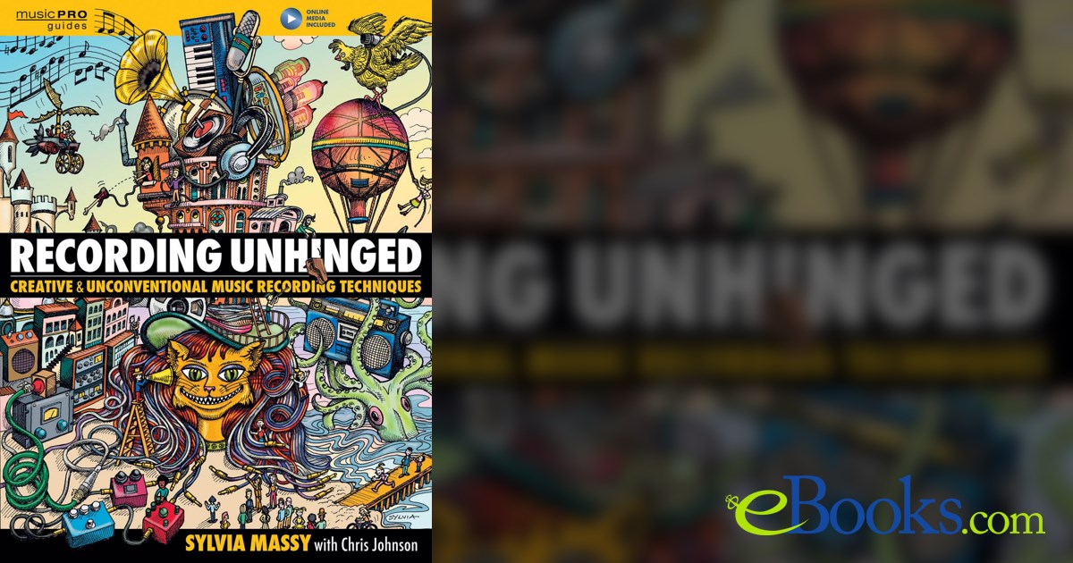 Recording Unhinged by Sylvia Massy (ebook)