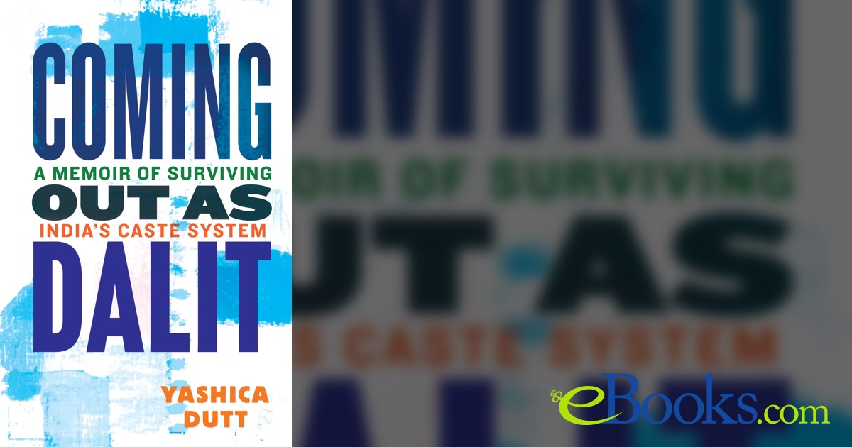 Coming Out as Dalit by Yashica Dutt (ebook)