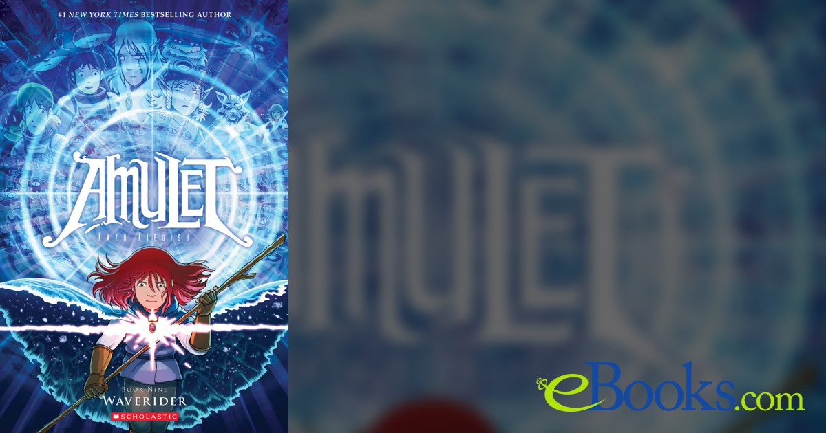 Waverider: A Graphic Novel (Amulet #9) by Kazu Kibuishi (ebook)