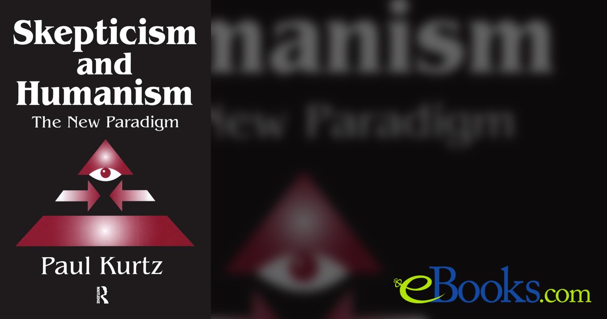 Skepticism and Humanism by Paul Kurtz (ebook)