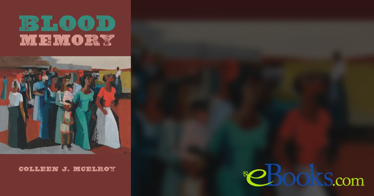 Blood Memory by Colleen J. McElroy (ebook)