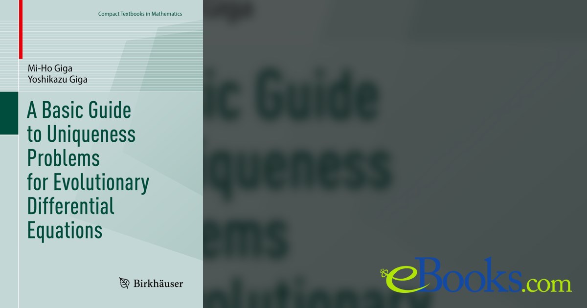 A Basic Guide to Uniqueness Problems for Evolutionary Differential ...