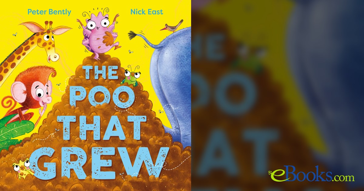 The Poo That Grew by Peter Bently (ebook)