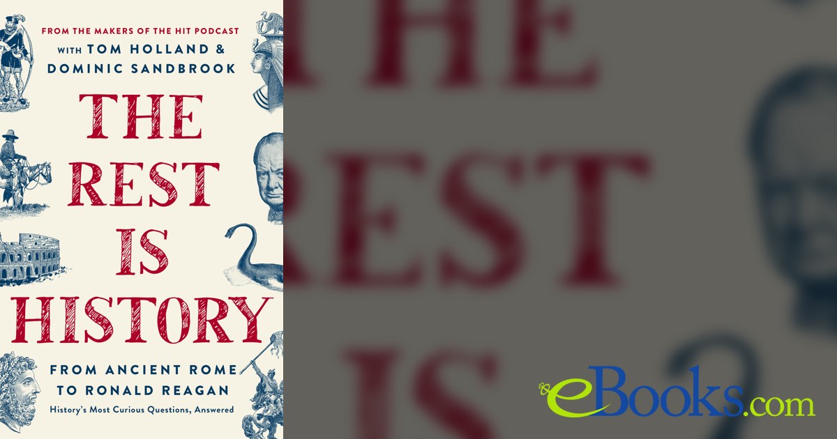 The Rest Is History by Goalhanger Podcasts (ebook)