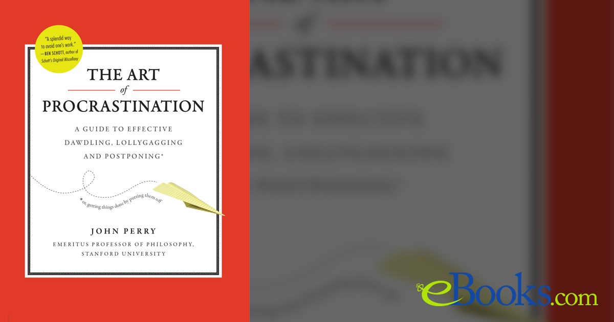 The Art of Procrastination by John Perry (ebook)