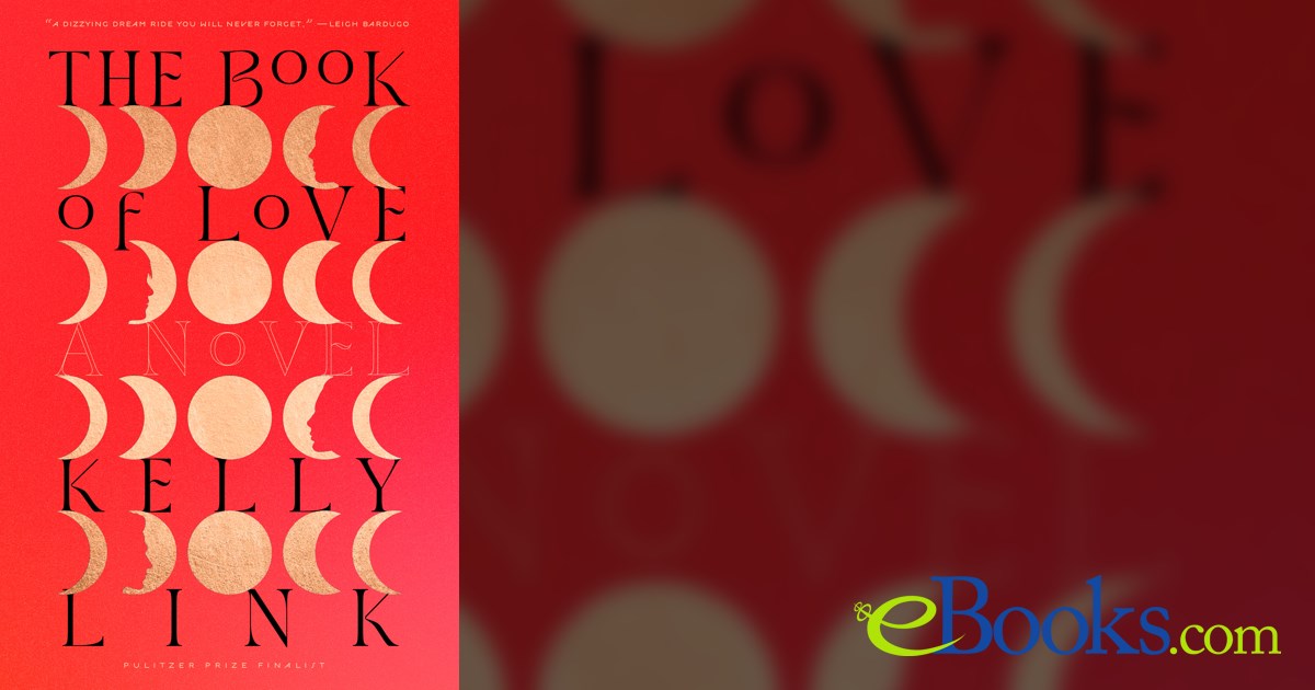 The Book of Love by Kelly Link (ebook)