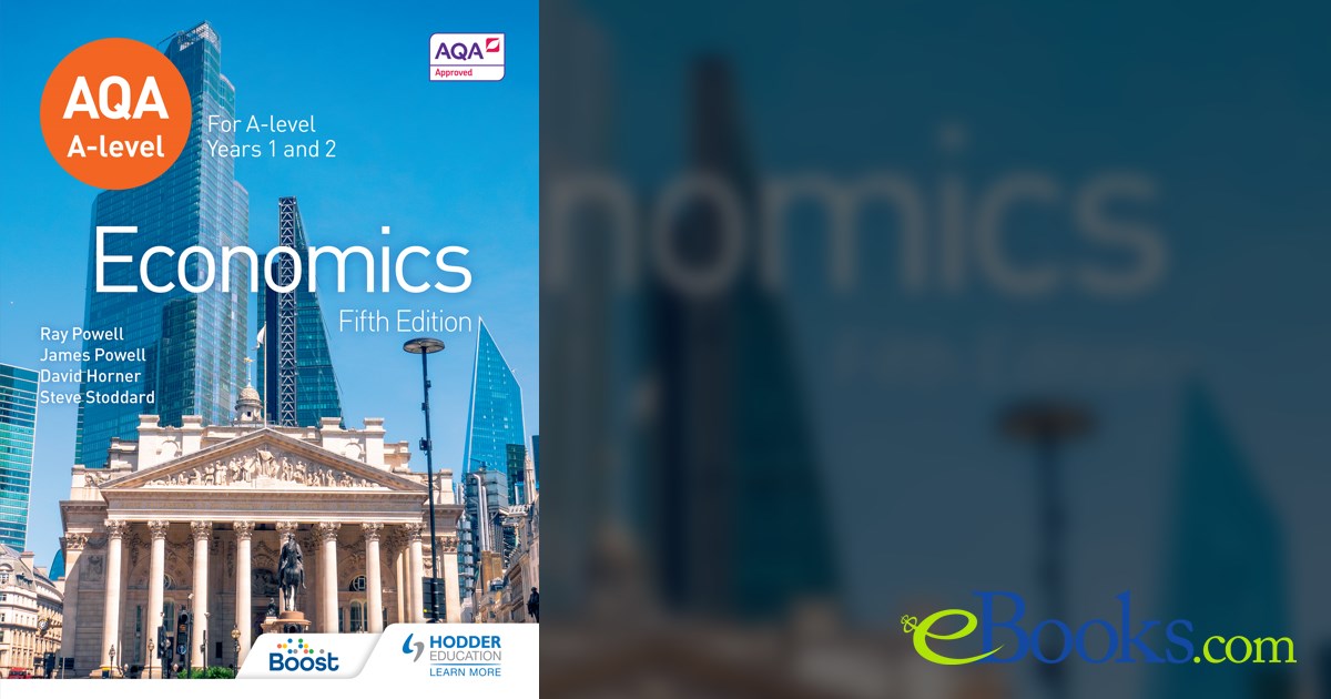 AQA A-level Economics Fifth Edition by James Powell (ebook)