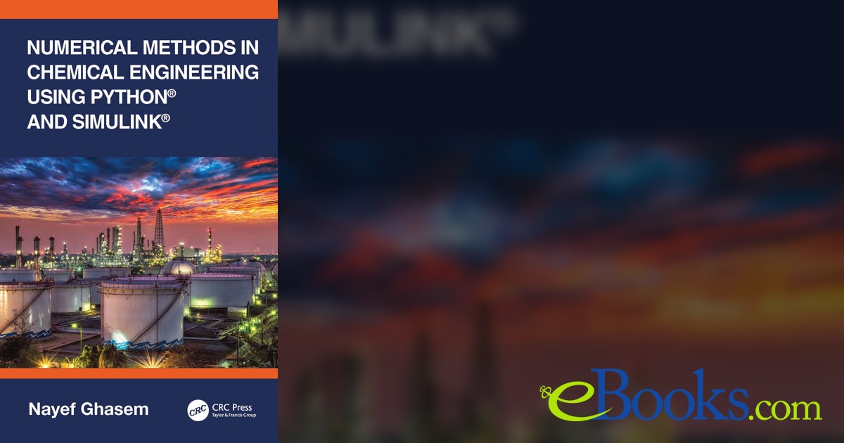 Numerical Methods In Chemical Engineering Using Python And Simulink