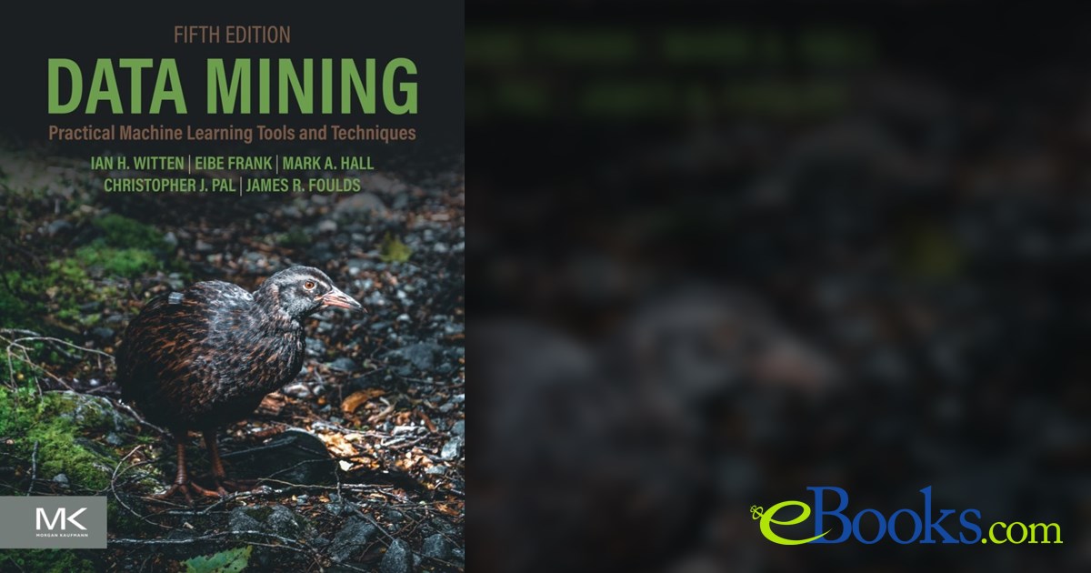 Data Mining (5th ed.) by Ian H. Witten (ebook)