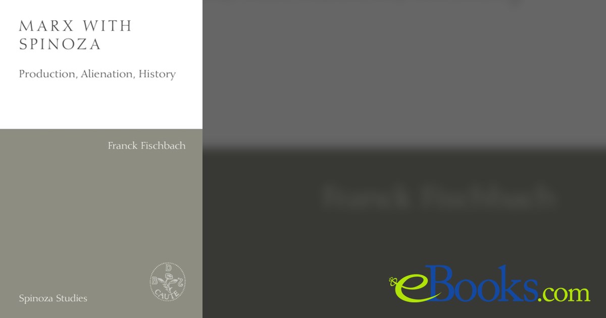 Marx with Spinoza by Franck Fischbach (ebook)
