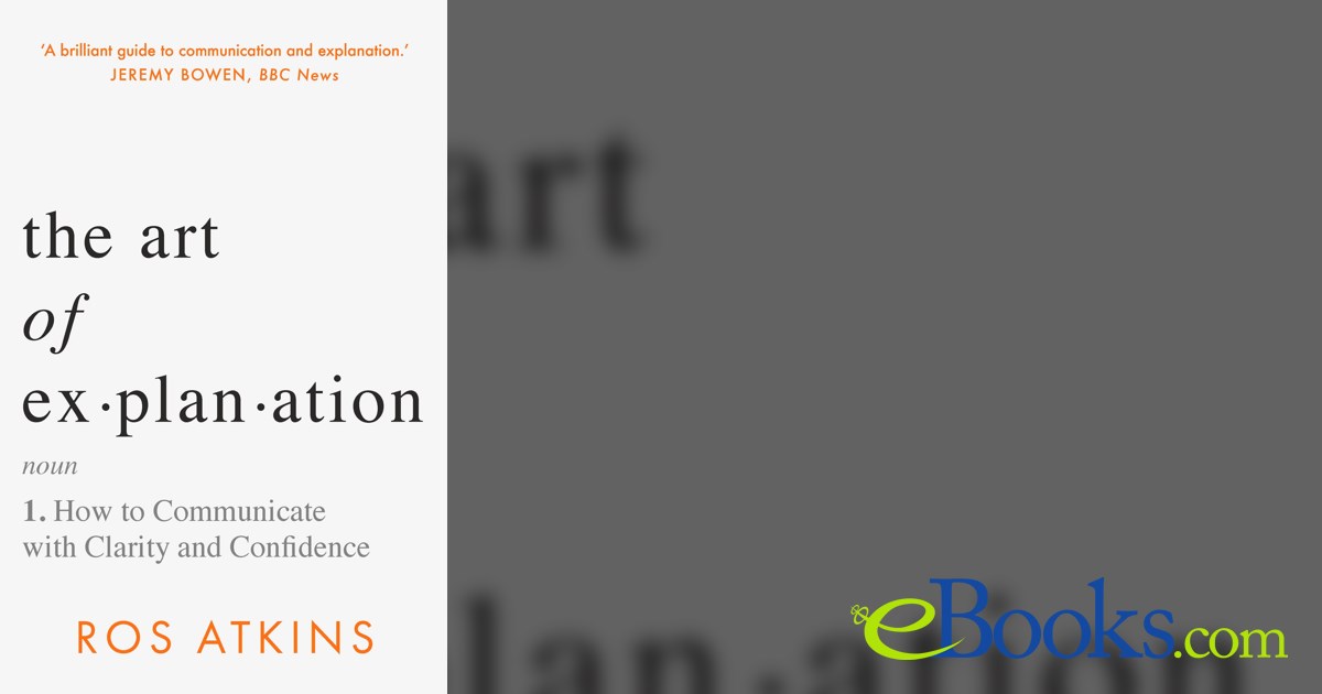 The Art of Explanation by Ros Atkins (ebook)