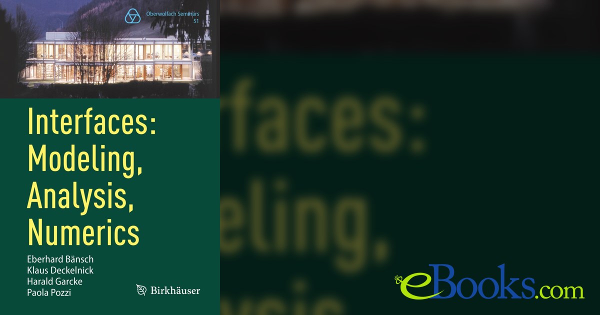 Interfaces: Modeling, Analysis, Numerics by Eberhard Bänsch (ebook)