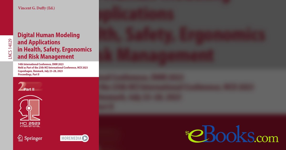 Digital Human Modeling and Applications in Health, Safety, Ergonomics ...