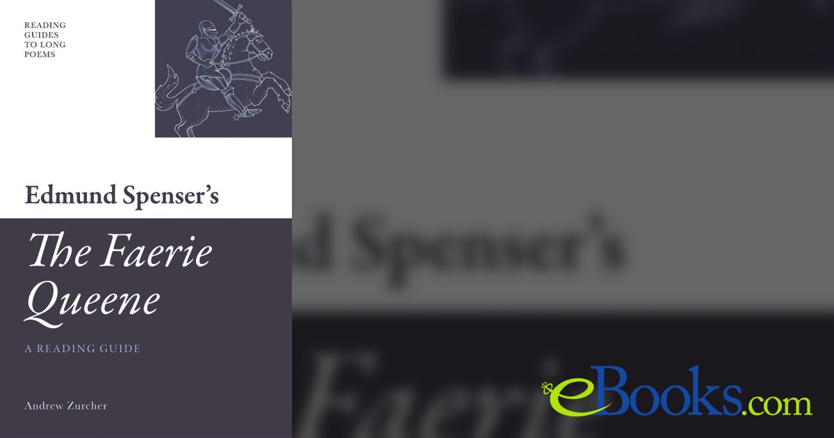 Edmund Spenser's 'The Faerie Queene' by Andrew Zurcher (ebook)