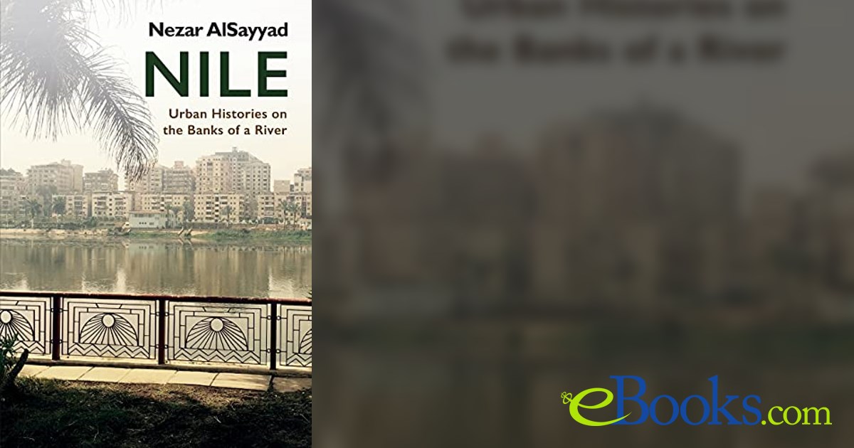 Nile by Nezar AlSayyad (ebook)