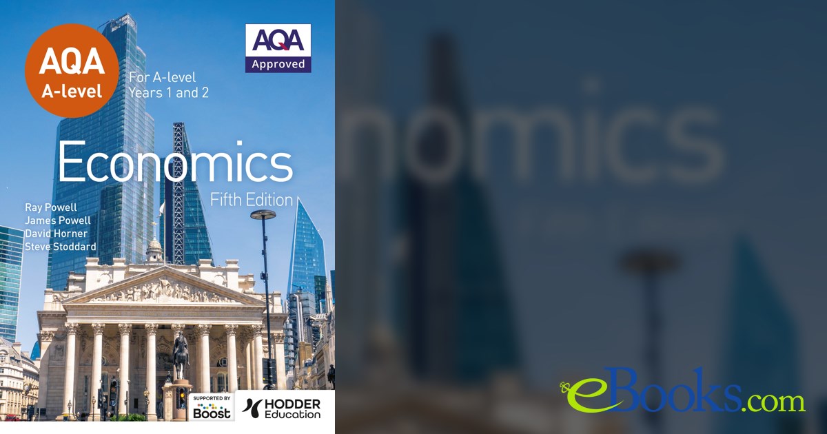AQA A-level Economics Fifth Edition by James Powell (ebook)