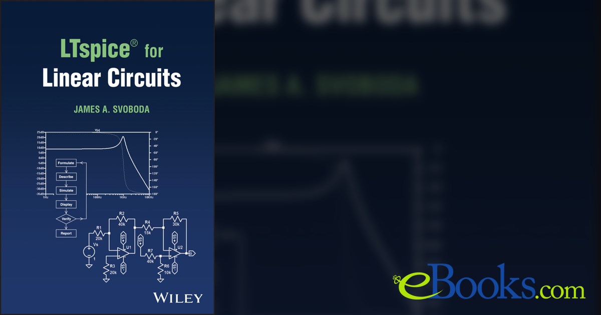 LTspice® for Linear Circuits by James A. Svoboda (ebook)