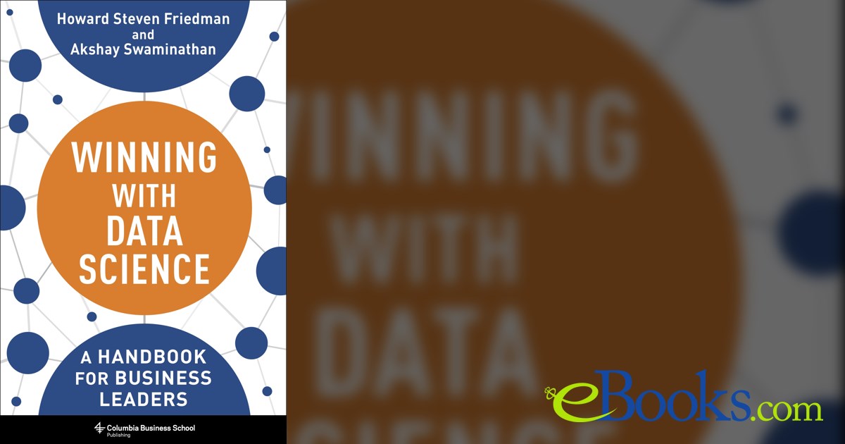 Winning with Data Science by Howard Steven Friedman (ebook)