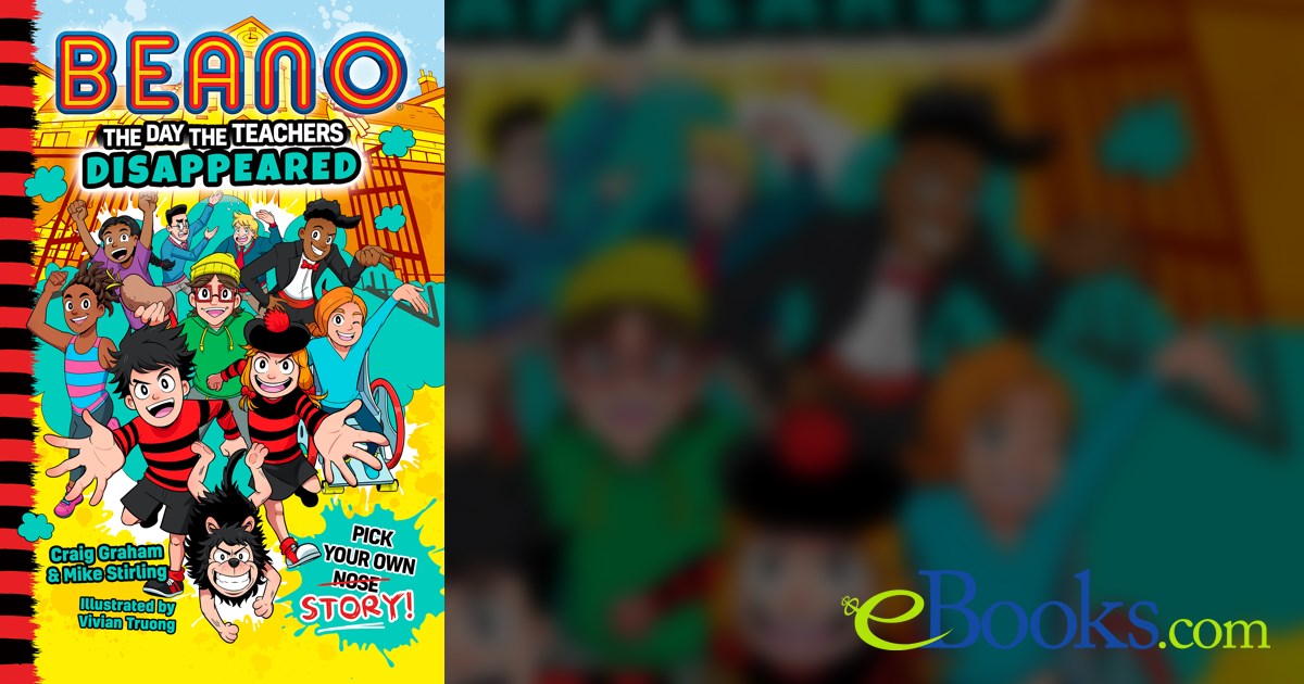 The Day The Teachers Disappeared (Beano Fiction Pick Your Own Story ...