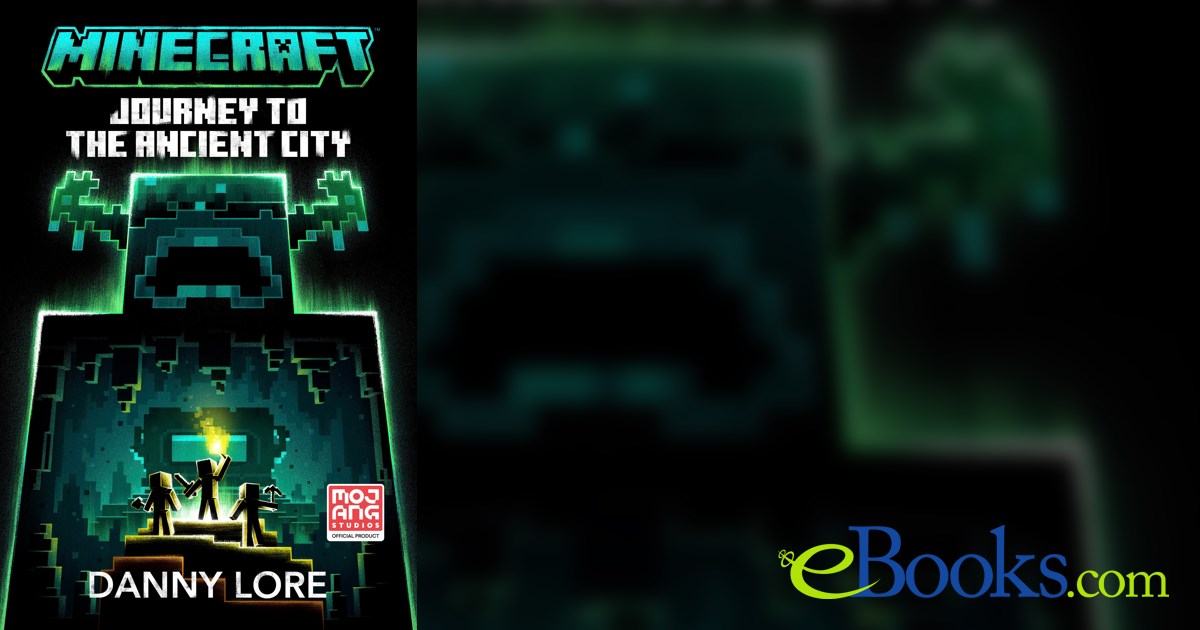 Minecraft: Journey to the Ancient City by Danny Lore (ebook)