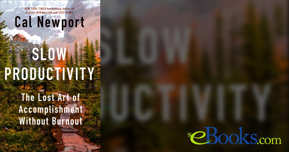Slow Productivity by Cal Newport (ebook)