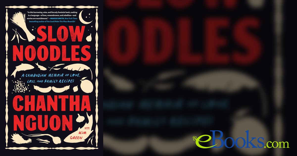 Slow Noodles by Chantha Nguon (ebook)