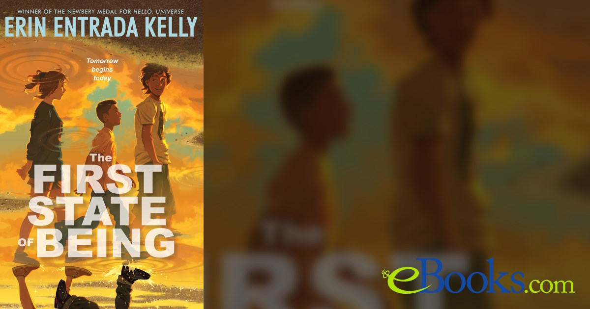 The First State of Being by Erin Entrada Kelly (ebook)